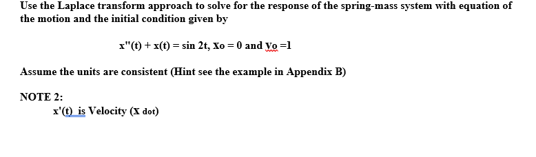 Solved Use the Laplace transform approach to solve for the | Chegg.com
