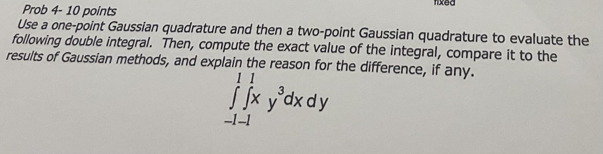 Solved Prob 4-10 ﻿pointsUse a one-point Gaussian quadrature | Chegg.com