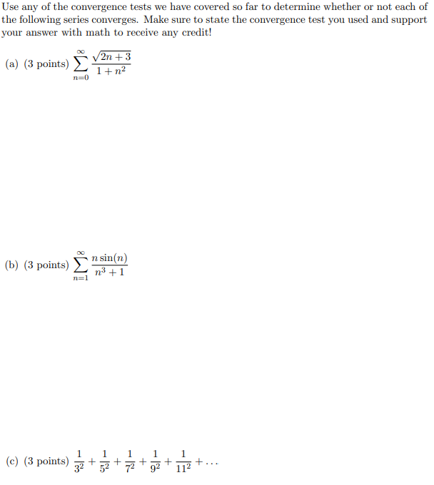 Solved Use any of the convergence tests we have covered so | Chegg.com