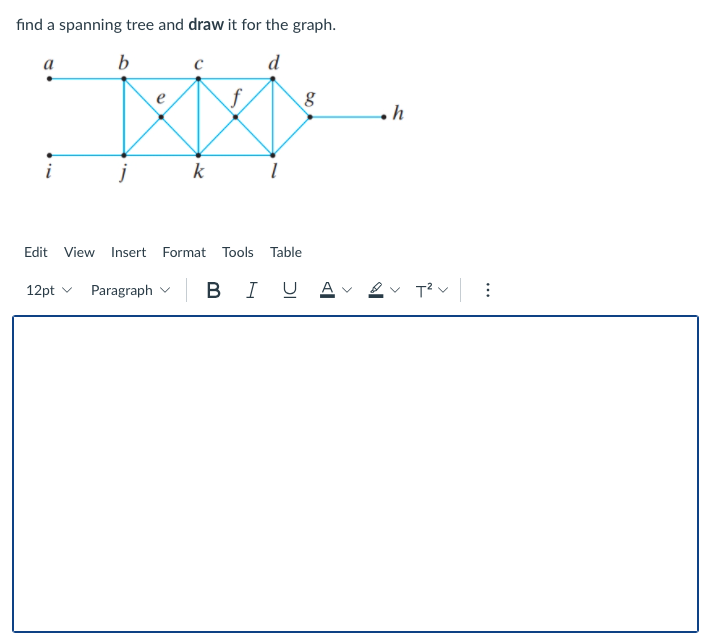 Solved find a spanning tree and draw it for the graph. | Chegg.com