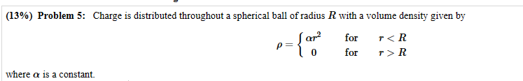 Solved (13\%) Problem 5: Charge is distributed throughout a | Chegg.com