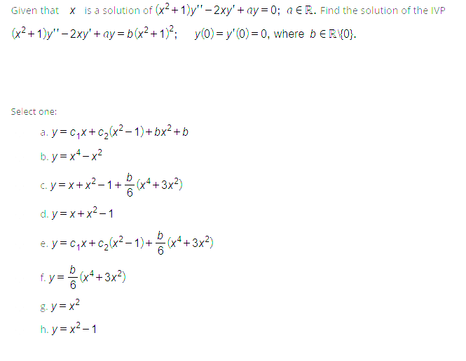 Solved Given that x is a solution of (x2+1)y"-2xy' + ay=0; a | Chegg.com
