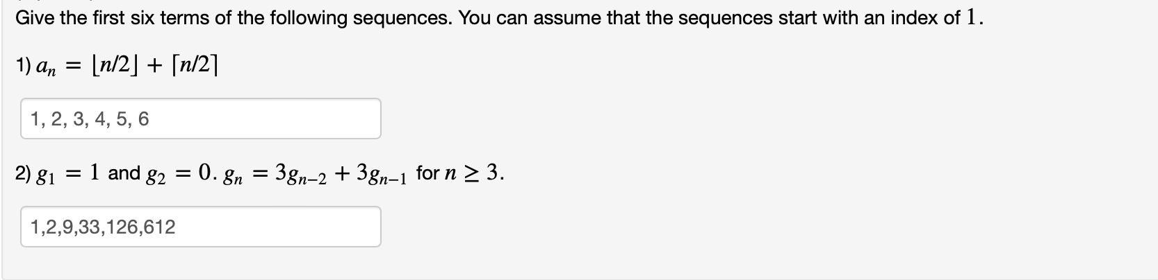 Solved Give the first six terms of the following sequences. | Chegg.com