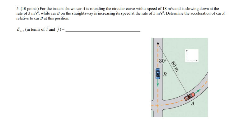 Solved 5. (10 points) For the instant shown car A is | Chegg.com