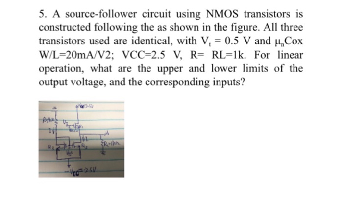 Solved 5. A source-follower circuit using NMOS transistors | Chegg.com