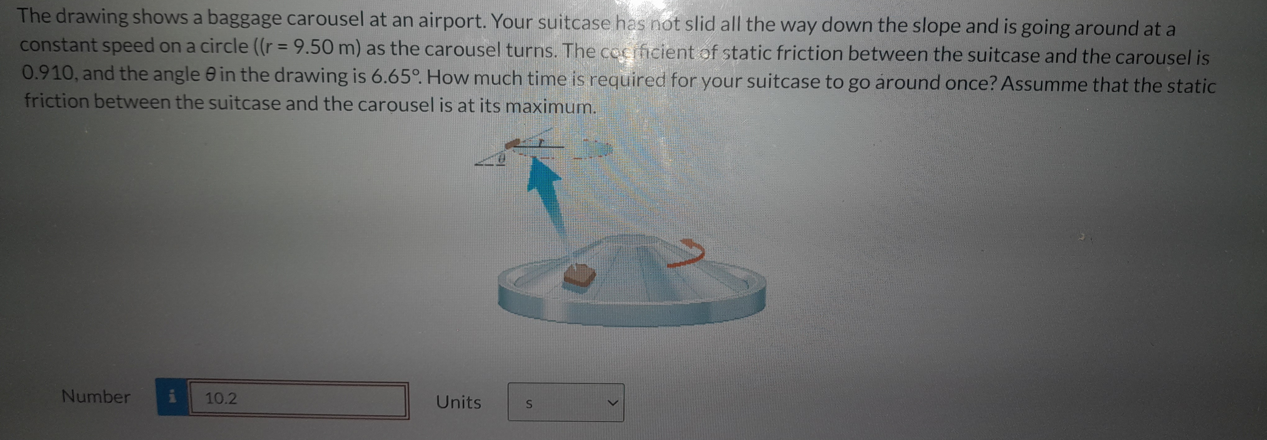 Solved The drawing shows a baggage carousel at an airport. | Chegg.com