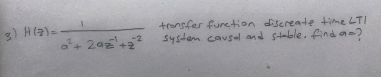 Solved system causal and stable. find a= ? | Chegg.com