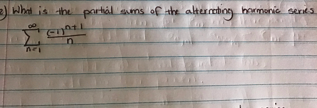 Solved 2) What is the partial sums of the alternating | Chegg.com