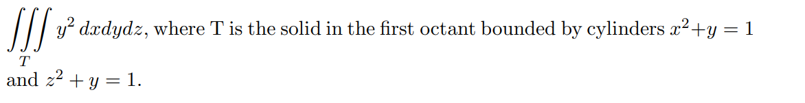 Solved ∭Ty2dxdydz, where T is the solid in the first octant | Chegg.com
