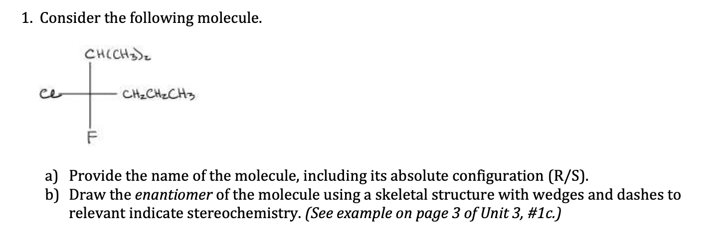 Solved 1. ﻿Consider the following molecule.a) ﻿Provide the | Chegg.com