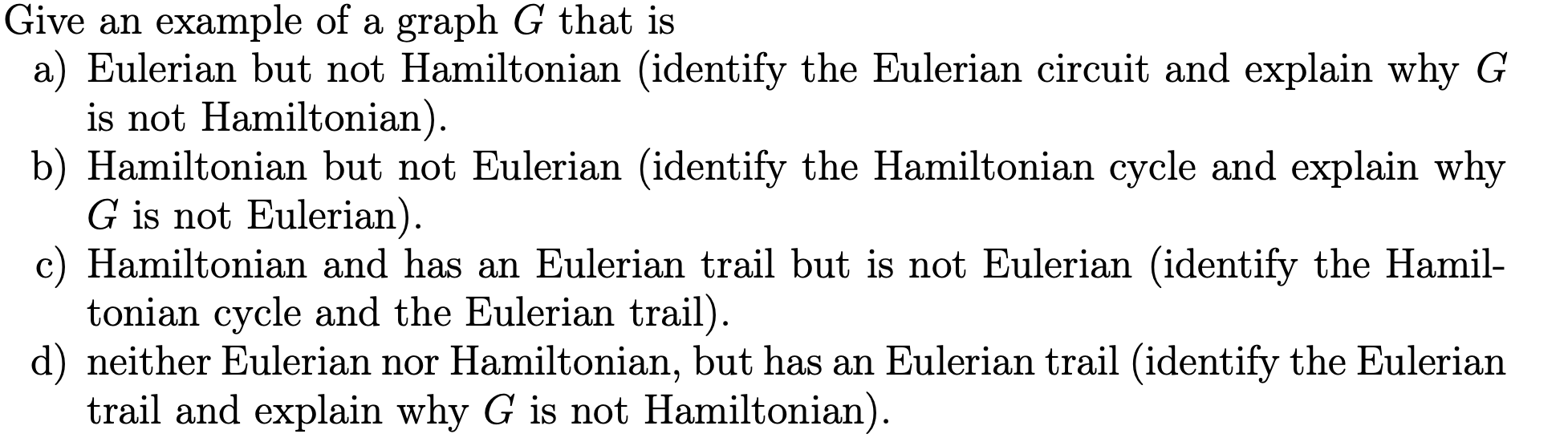 Solved Give An Example Of A Graph G That Is A Eulerian But 
