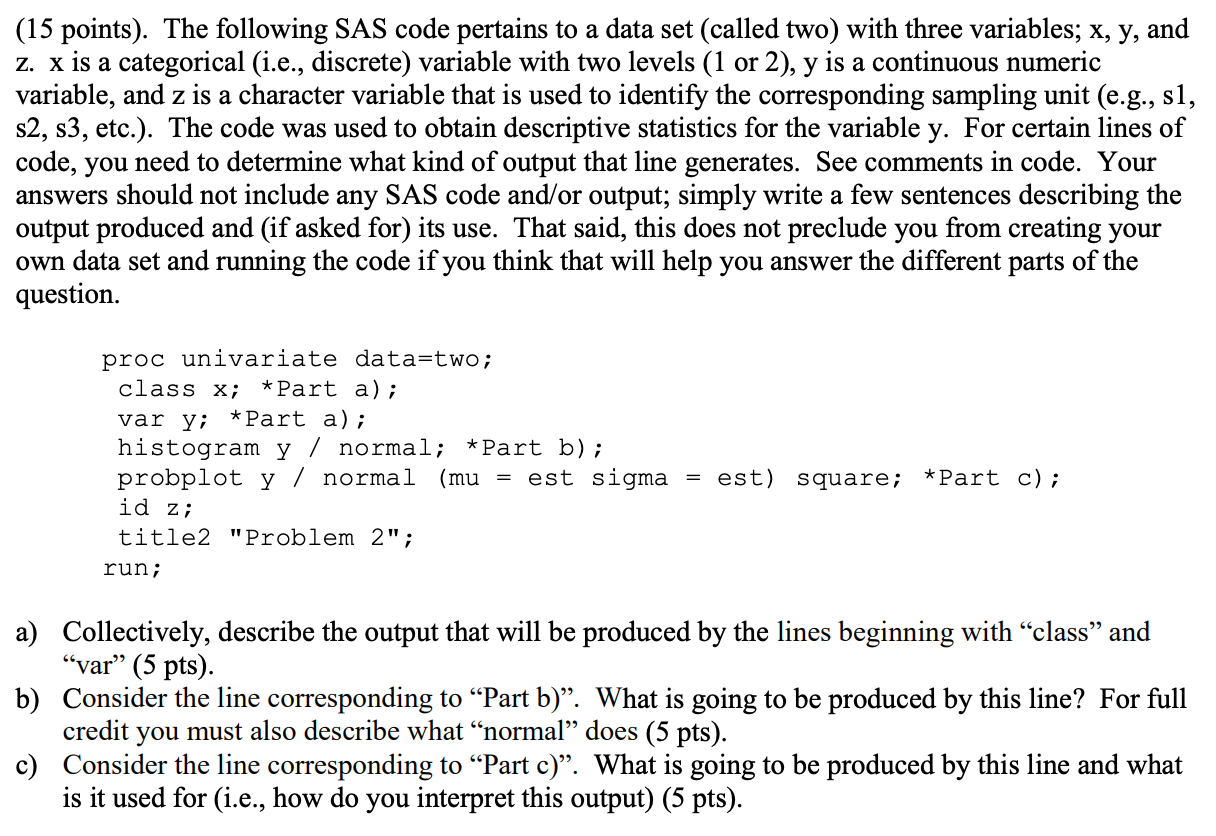 (15 points). The following SAS code pertains to a | Chegg.com