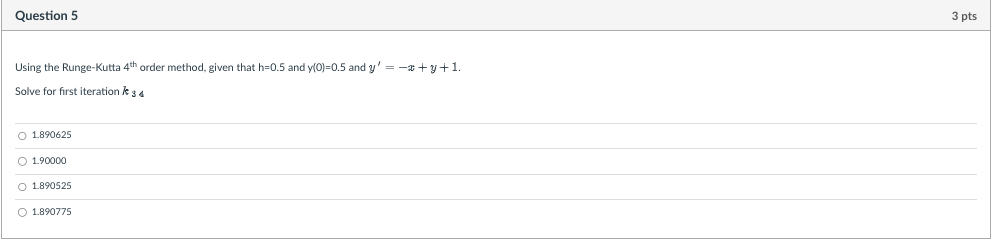 Solved Question 5 3 pts Using the Runge-Kutta 4th order | Chegg.com