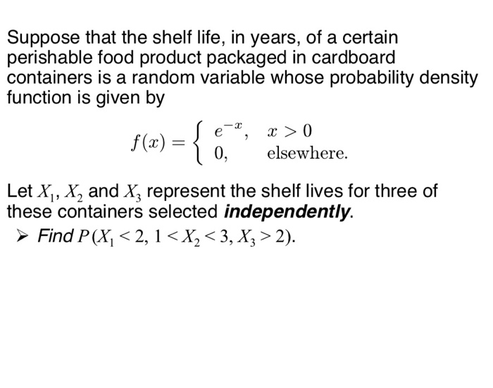 Solved Suppose that the shelf life, in years, of a certain | Chegg.com