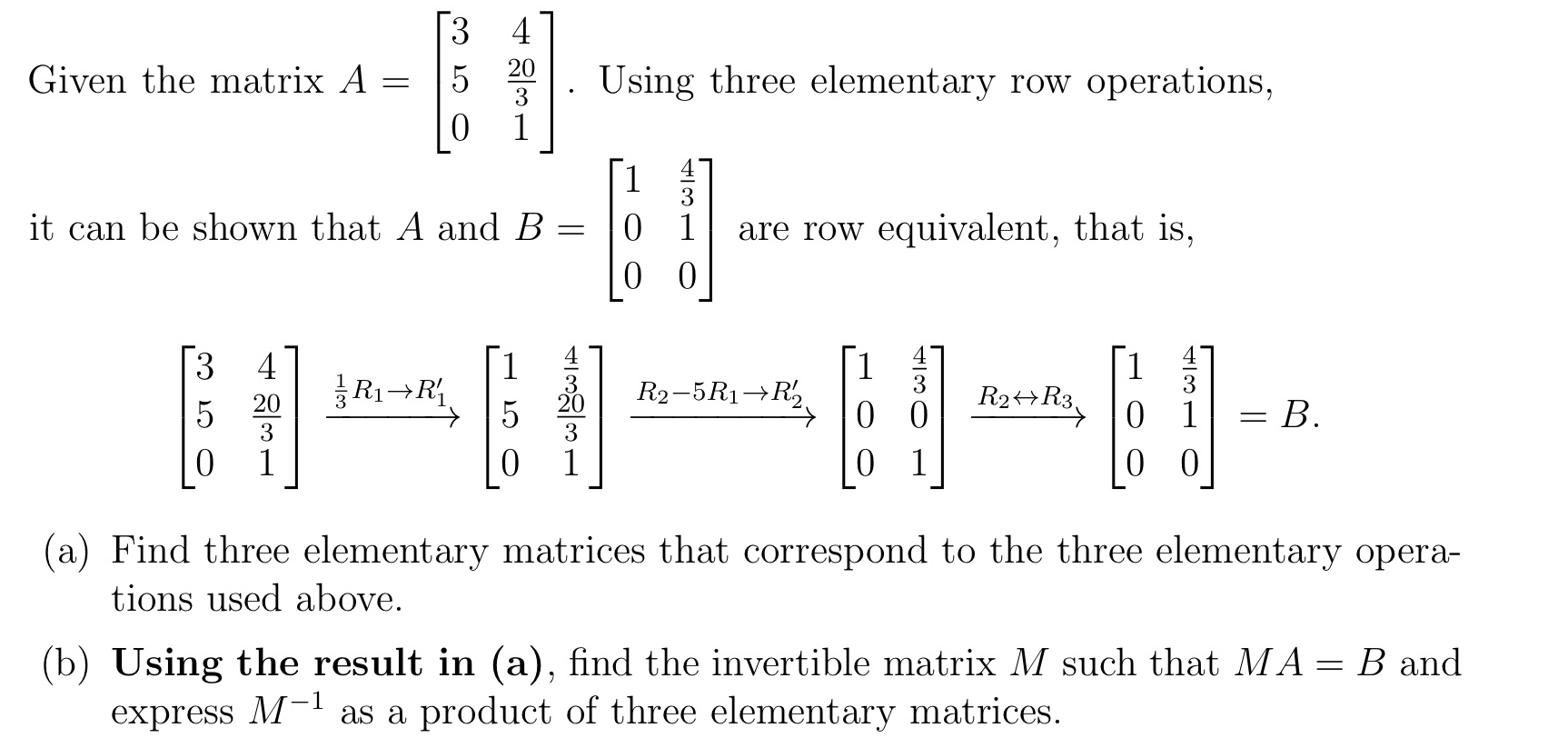 Solved 4 20 Given the matrix A = сл Using three elementary | Chegg.com