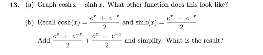 Solved (a) Graph cosh r +sinh x. What other function does | Chegg.com