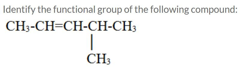 Solved Identify the functional group of the following | Chegg.com