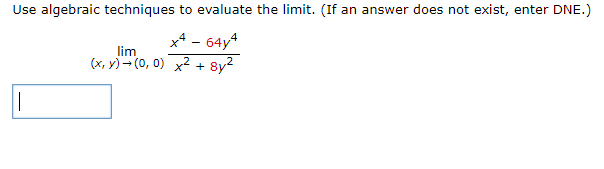 Solved Use algebraic techniques to evaluate the limit. (If | Chegg.com