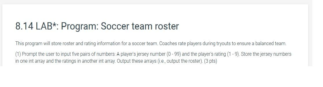 Solved 8.14 LAB*: Program: Soccer team roster This program | Chegg.com