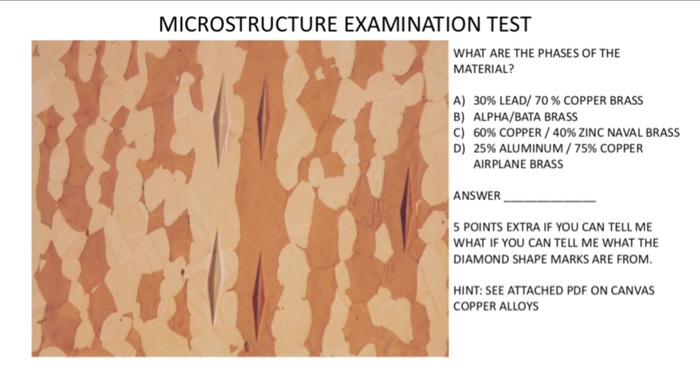 Solved MICROSTRUCTURE EXAMINATION TEST WHAT ARE THE PHASES | Chegg.com