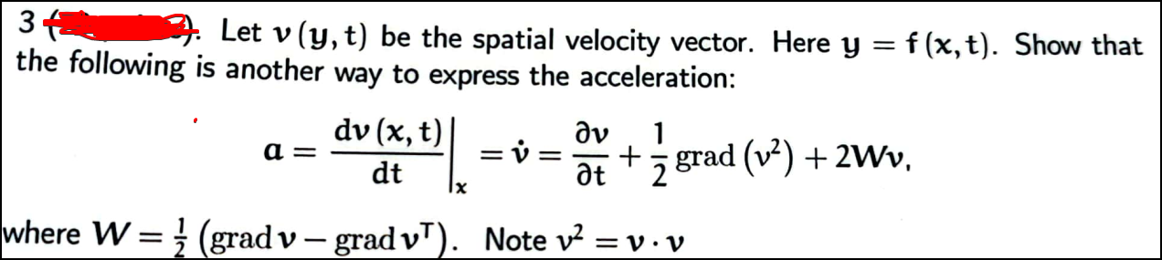 Solved 7. Let v(y,t) be the spatial velocity vector. Here | Chegg.com