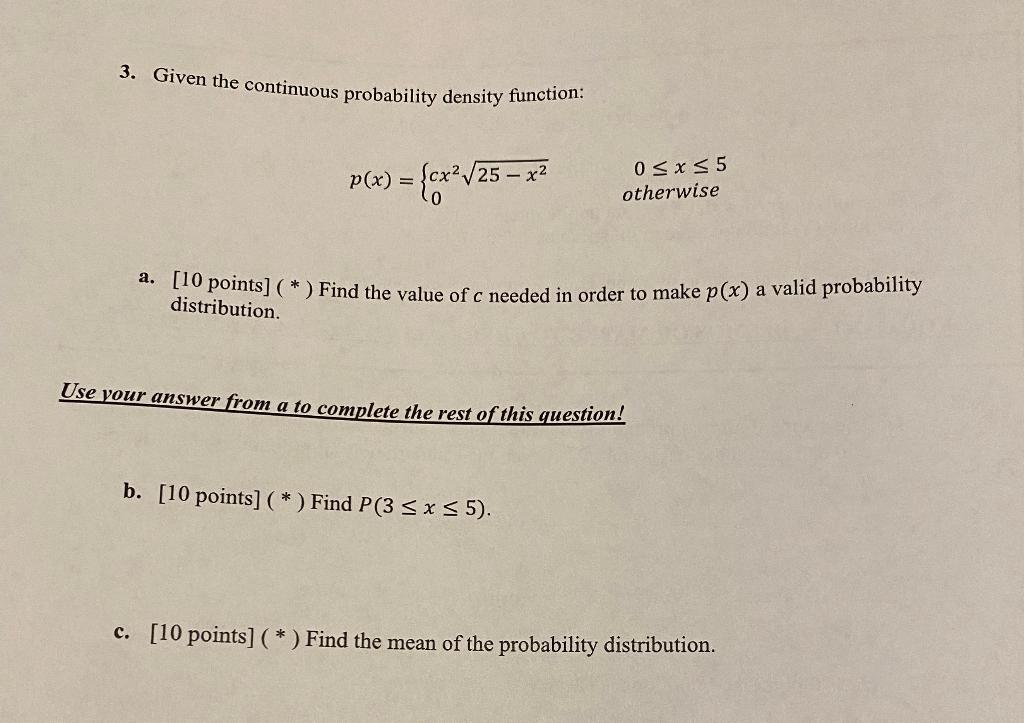 Solved 3. Given the continuous probability density function: | Chegg.com