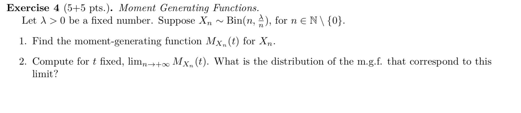 Solved Exercise 4 (5+5 pts.). Moment Generating Functions. | Chegg.com
