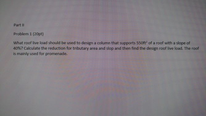 Solved What roof live load should be used to design a column | Chegg.com