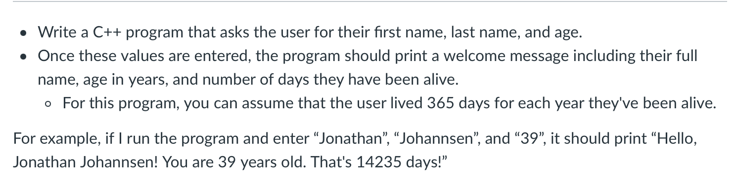 Solved - Write a C++ program that asks the user for their | Chegg.com