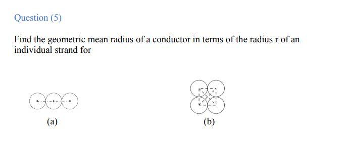 Solved Question (5) Find the geometric mean radius of a | Chegg.com