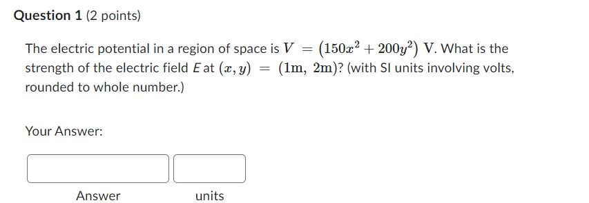Solved Question 1 (2 ﻿points)The electric potential in a | Chegg.com