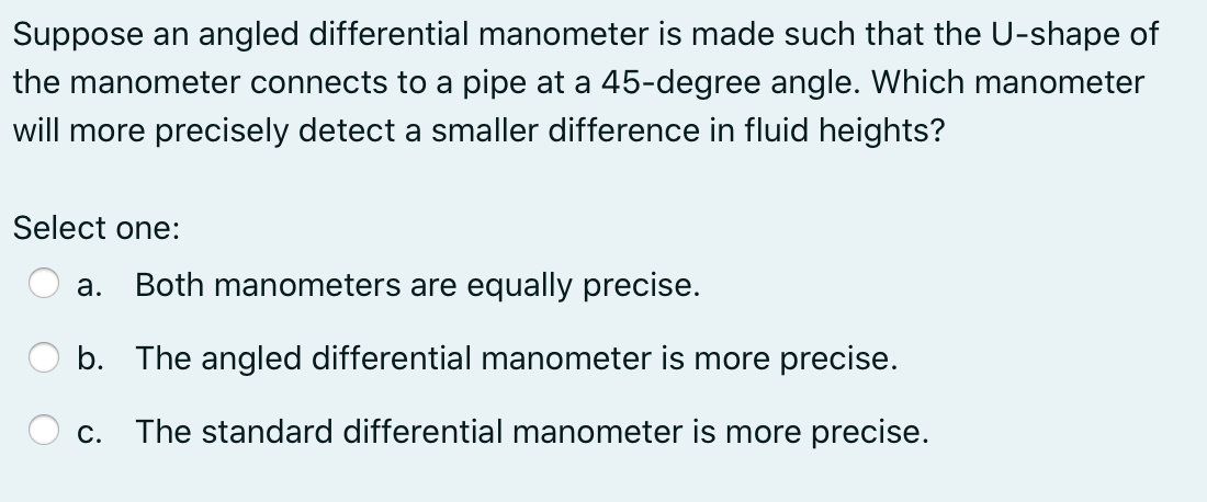 Solved Suppose an angled differential manometer is made such | Chegg.com