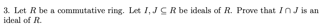 Solved 3. Let R be a commutative ring. Let I,J⊆R be ideals | Chegg.com