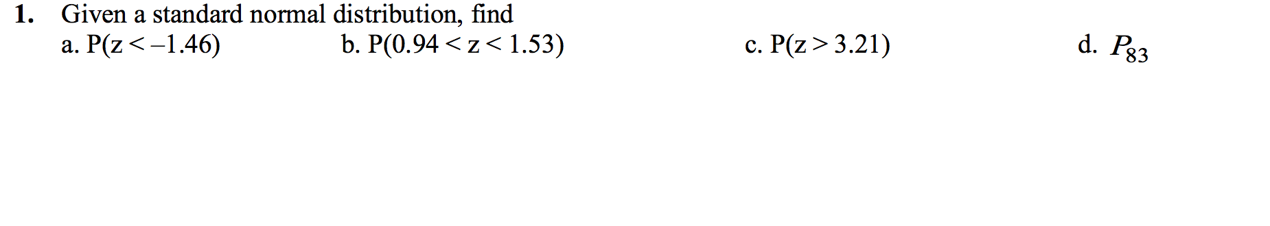 Solved 1. Given a standard normal distribution, find | Chegg.com