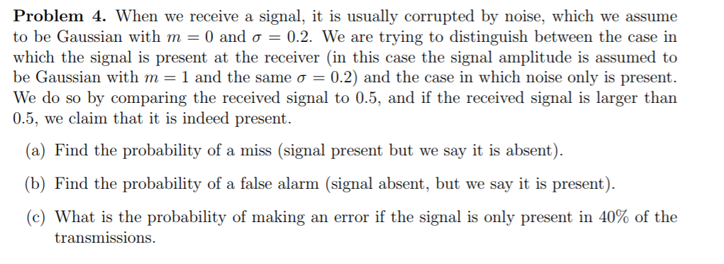 Solved Problem 4. When we receive a signal, it is usually | Chegg.com