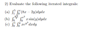 Solved 2) Evaluate the following iterated integrals: (a) | Chegg.com
