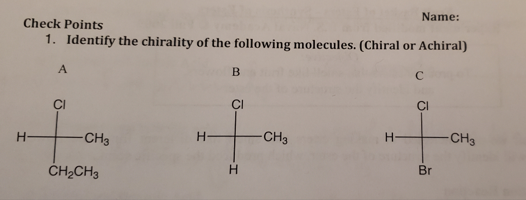 Solved Name: Check Points 1. Identify the chirality of the | Chegg.com Solved Name: Check Points 1. Identify the chirality of the | Chegg.com