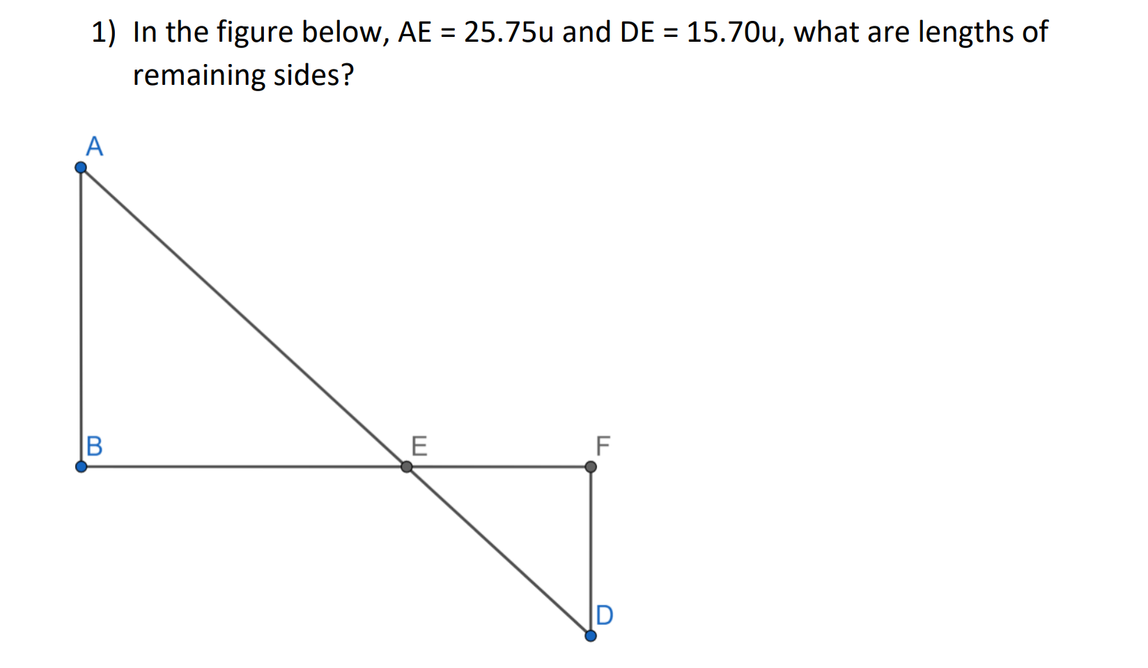 Solved 1) In the figure below, AE=25.75u and DE=15.70u, what | Chegg.com