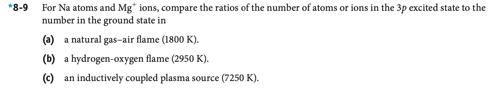 Solved *8-9 ﻿For Na atoms and Mg+ions, compare the ratios of | Chegg.com