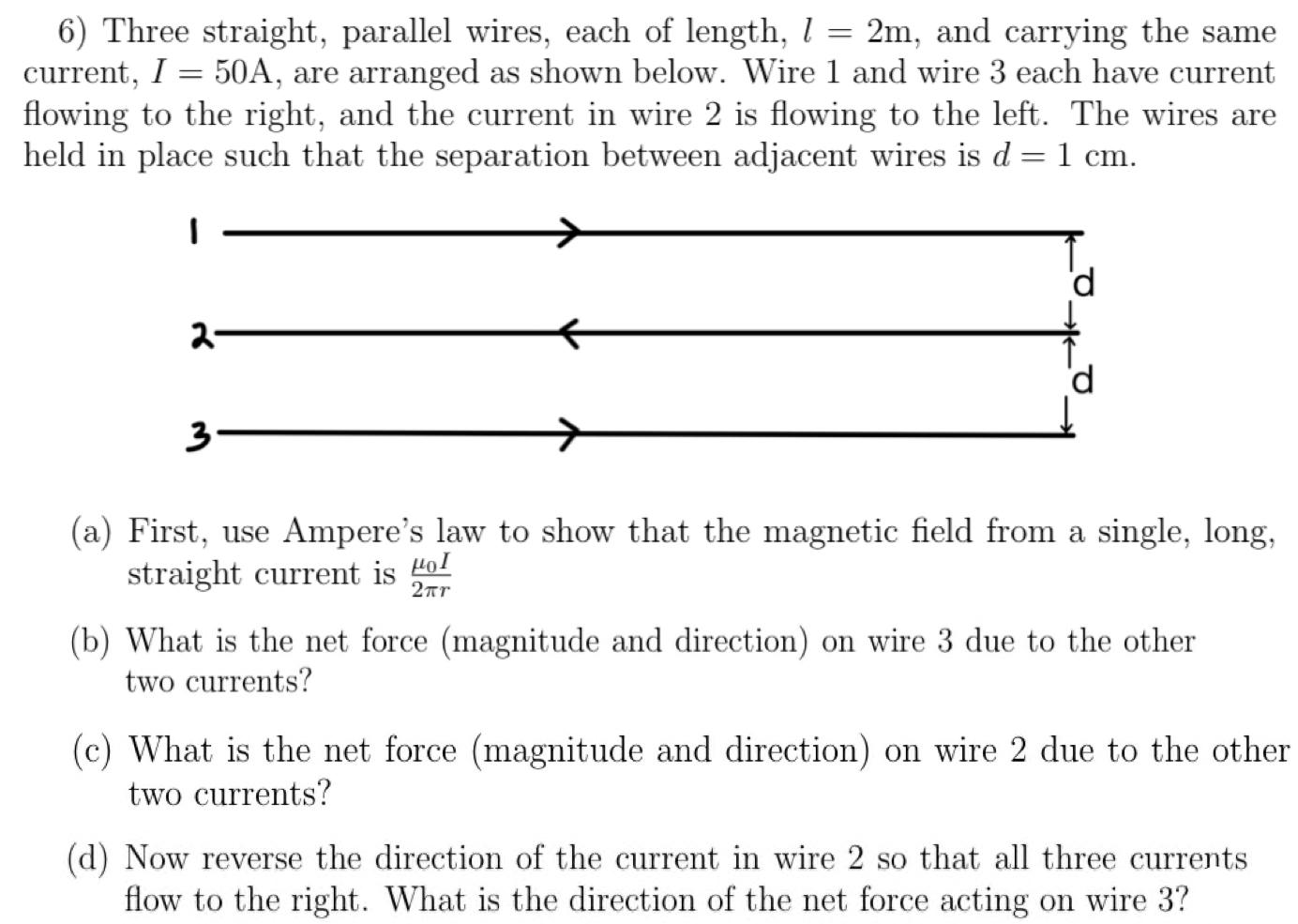 Solved = = 6) Three straight, parallel wires, each of | Chegg.com