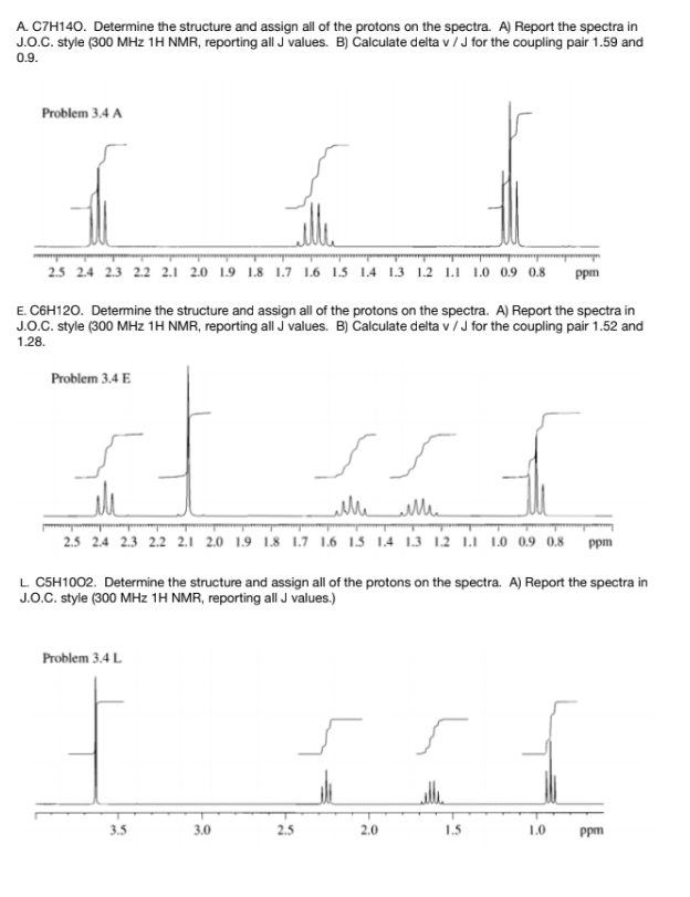 Solved A. C7H140. Determine the structure and assign all of | Chegg.com