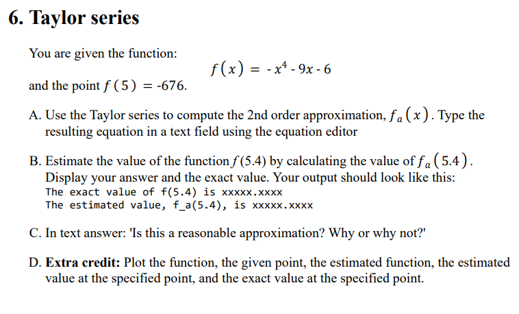 Solved Taylor seriesYou are given the | Chegg.com