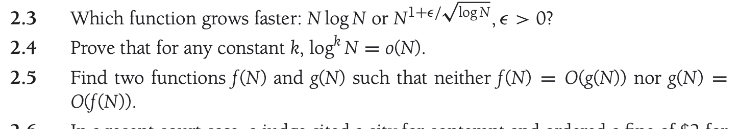 Solved 2.3 2.4 Which function grows faster: N log N or | Chegg.com
