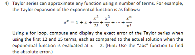 Solved 4) Taylor series can approximate any function using n | Chegg.com