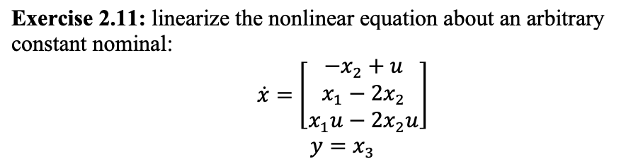 Solved Exercise 2.11: linearize the nonlinear equation about | Chegg.com