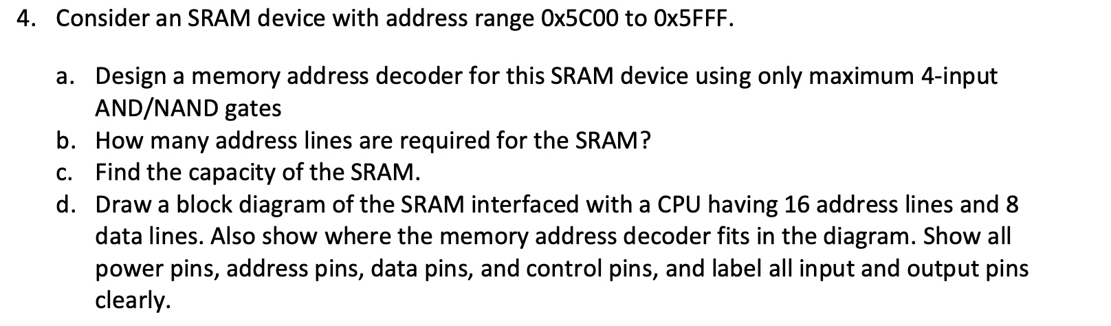Solved 4. ﻿Consider an SRAM device with address range | Chegg.com