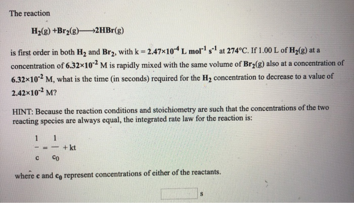Solved The reaction H2(g) +Br2(g)2HBr(g) is first order in | Chegg.com