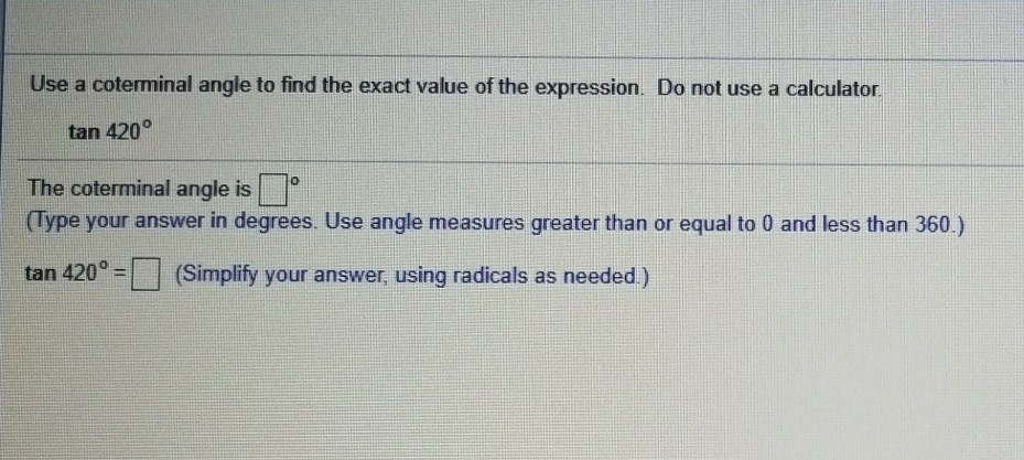 Solved Use a coterminal angle to find the exact value of the | Chegg.com