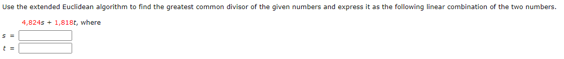 Solved Use the extended Euclidean algorithm to find the | Chegg.com