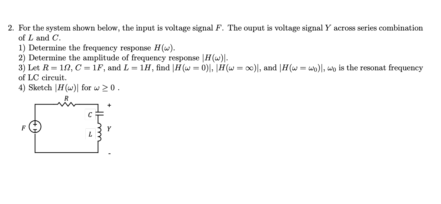 Solved 2. For the system shown below, the input is voltage | Chegg.com